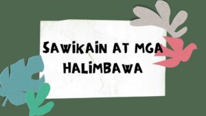 Sawikain, kahulugan at mga halimbawa - Aralin Philippines
