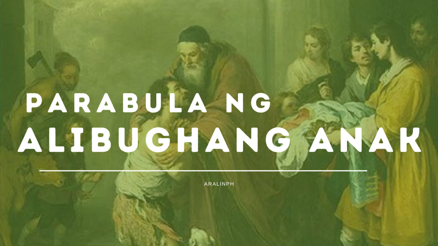 Parabula ng Alibughang Anak - Aralin Philippines
