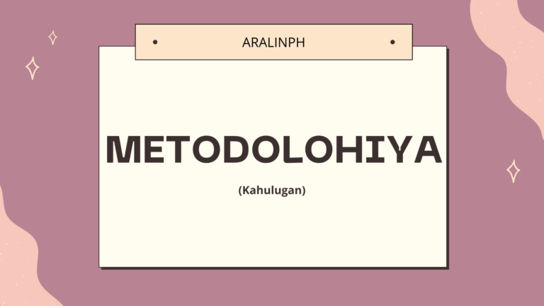 Kahulugan ng Metodolohiya - Aralin Philippines