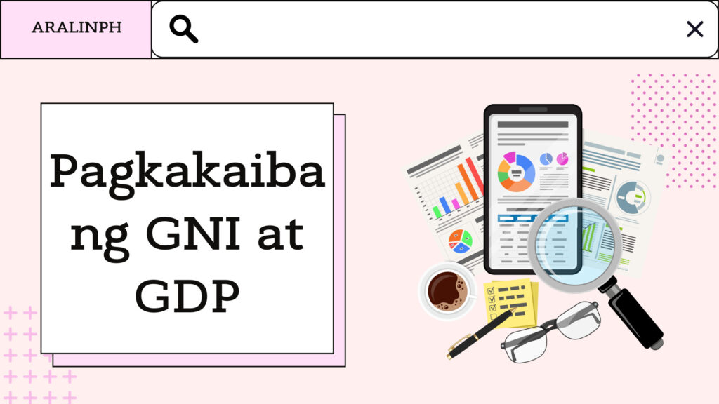Pagkakaiba ng Gni at Gdp - Aralin Philippines