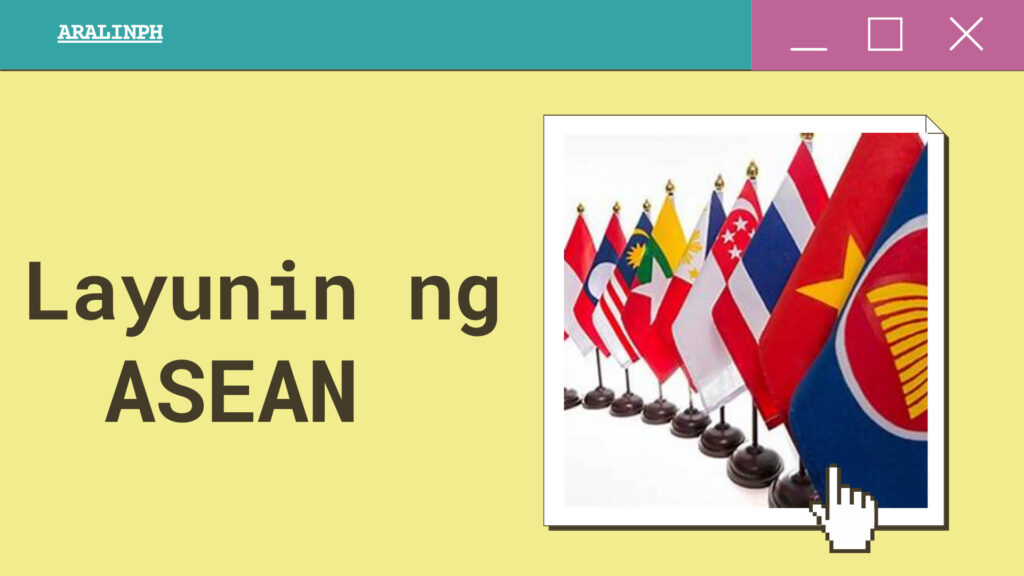 Layunin ng ASEAN - Aralin Philippines