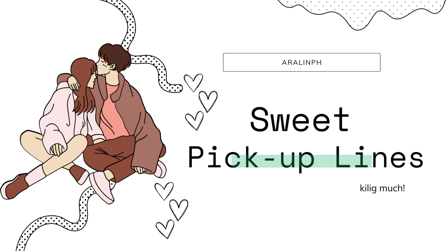 Sweet Pick up Lines - Aralin Philippines