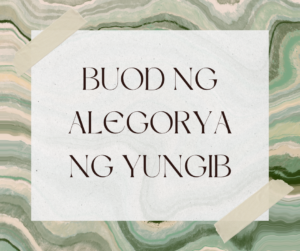 Buod ng Alegorya ng Yungib - Aralin Philippines