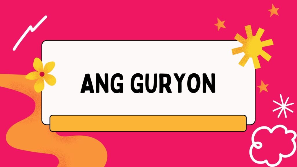 Ang Guryon ni Ildefonso Santos - Aralin Philippines