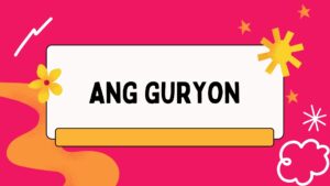 Ang Guryon ni Ildefonso Santos - Aralin Philippines