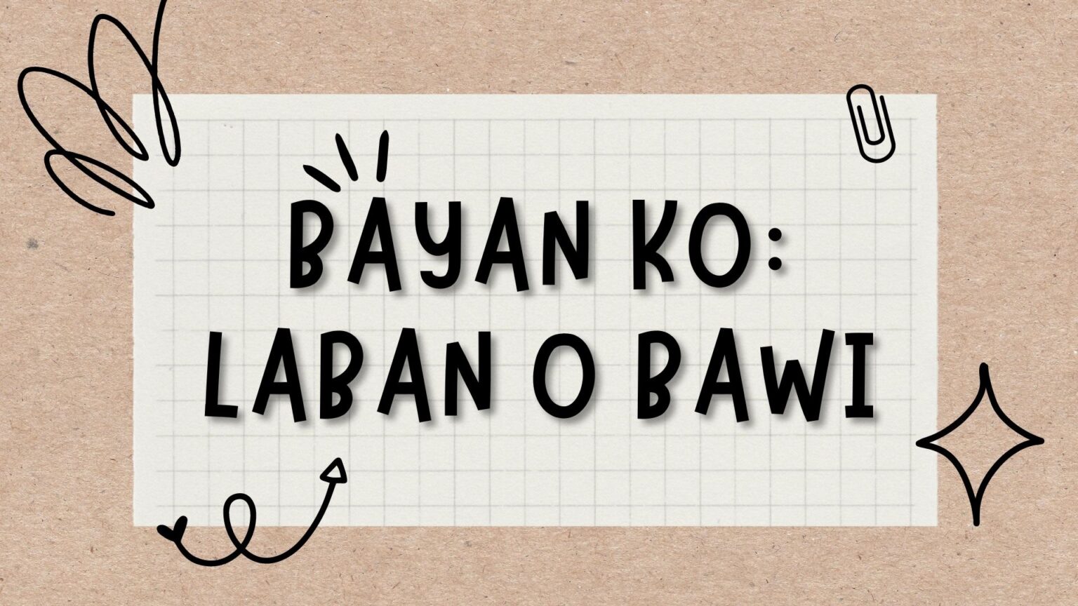 Bayan Ko: Laban o Bawi ni Jose F. Lacaba - Aralin Philippines
